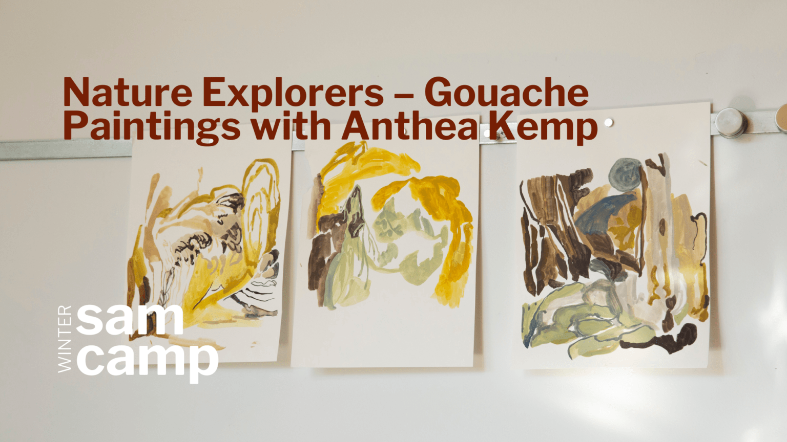 SAM Winter Camp: Nature Explorers - Gouache Paintings with Anthea Kemp ...